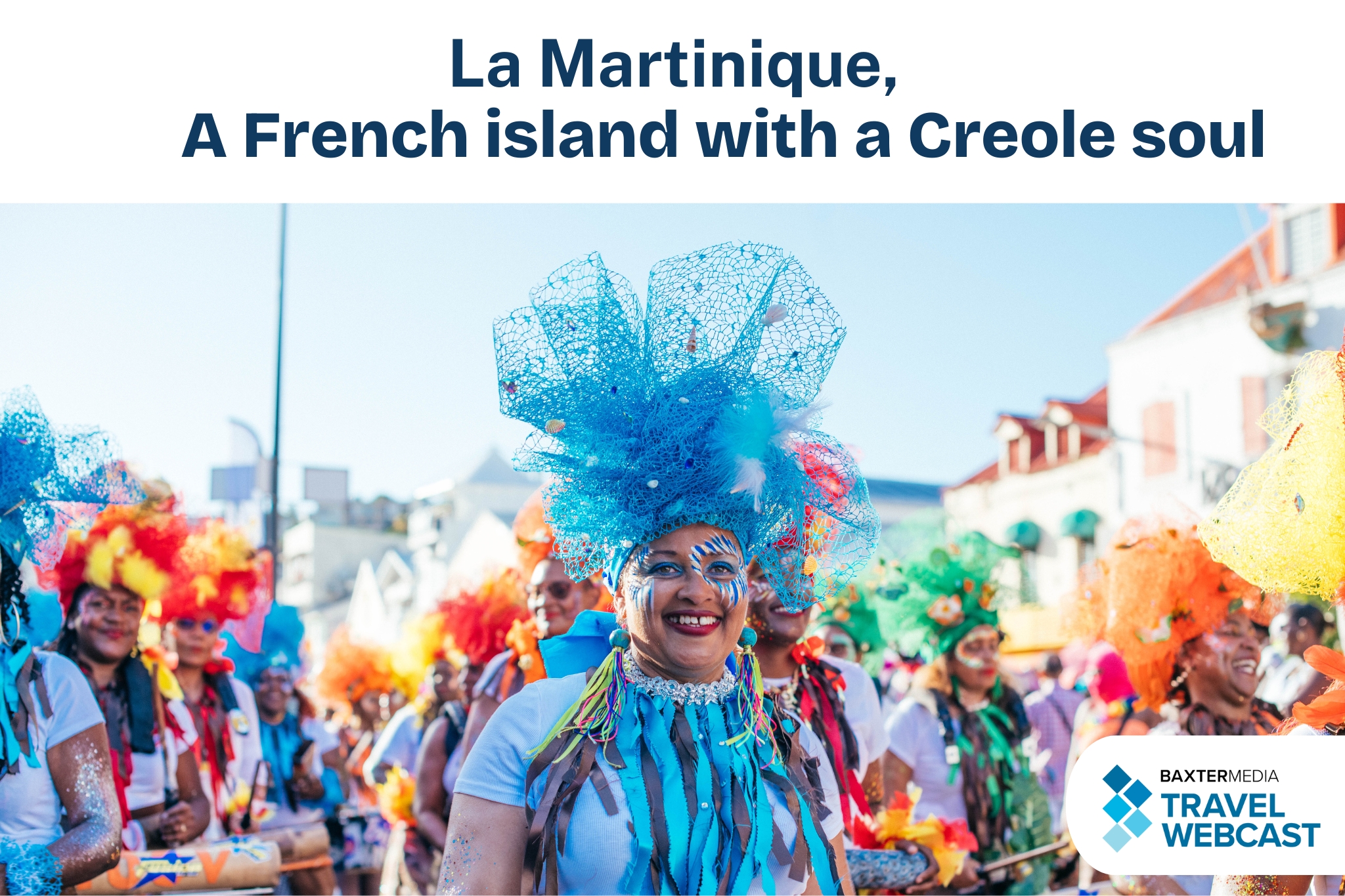 La Martinique, a French island with a Creole soul - TravelPress